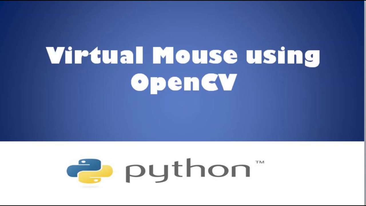 Virtual Mouse Using Opencv Python Youtube