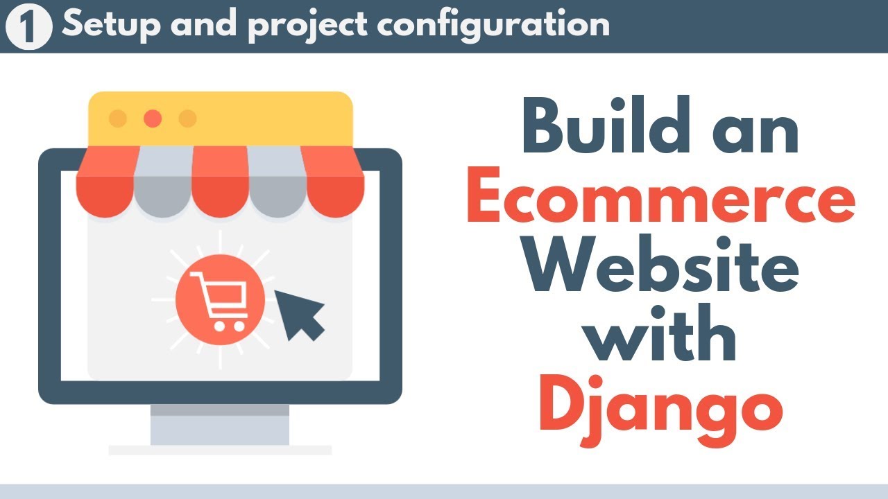 Build An Ecommerce Website With Django Part 1 Setup And Project