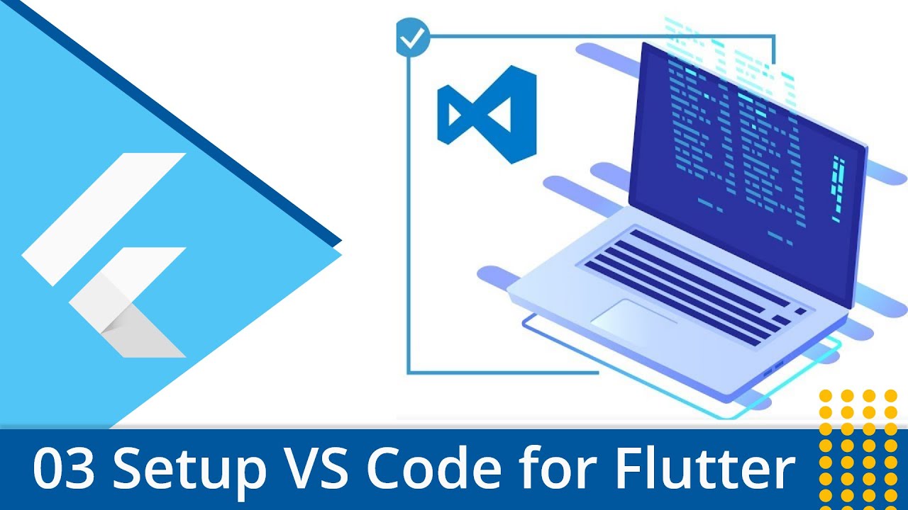 Flutter Tutorial 03 Setup Visual Studio Code For Flutter Development