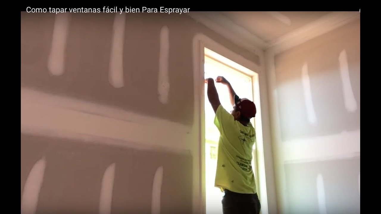 Como Tapar Ventanas Fácil Y Bien Para Esprayar Youtube