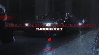 A Ella Le Gustan Los Bandoleros Turreo Rkt Salastkbron X
