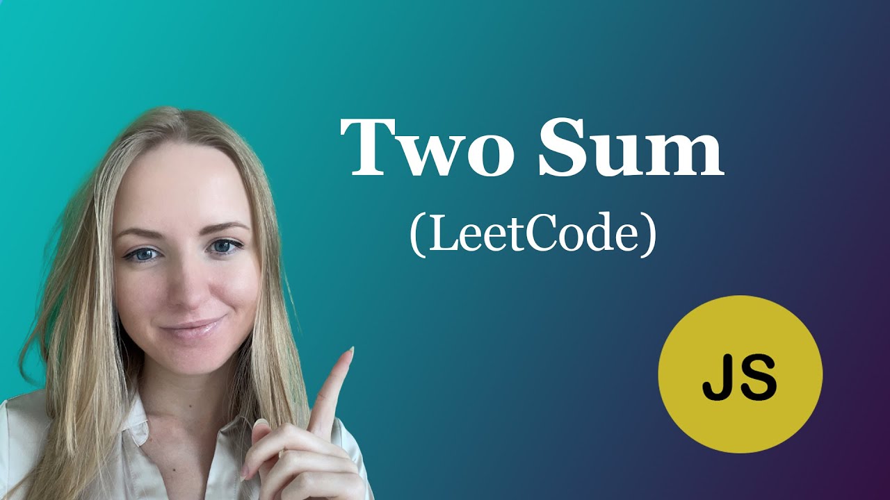 Leetcode Two Sum Javascript Coding Challenge Youtube