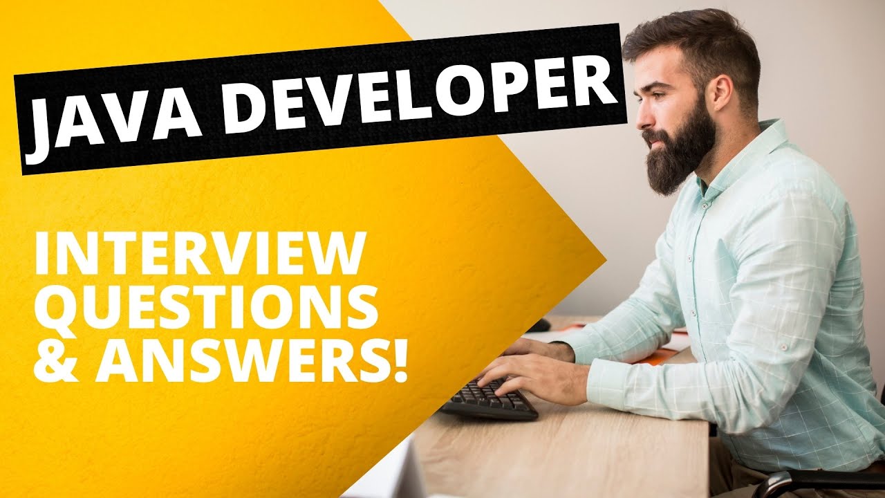 Java Developer Interview Questions With Answer Examples Youtube
