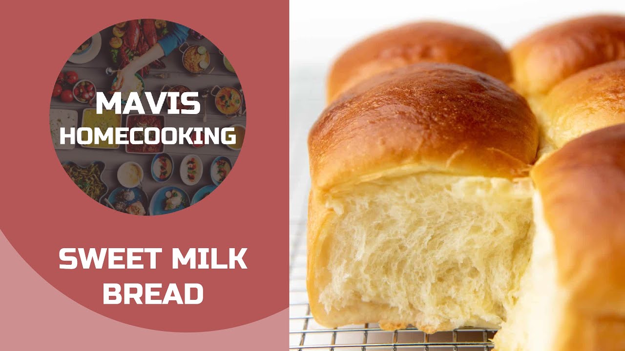 Sweet Milk Bread Youtube
