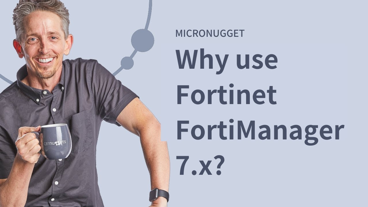 Why Use Fortinet Fortimanager 7 X Youtube