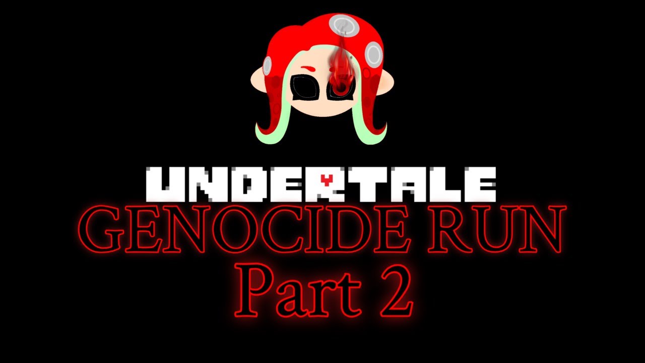 Undertale Livestream Genocide Run Part 2 Youtube