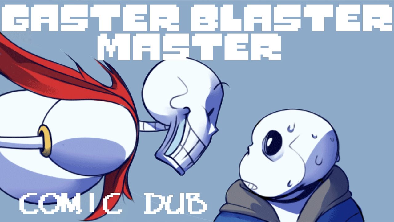 Gaster Blaster Master Undertale Comic Dub Youtube