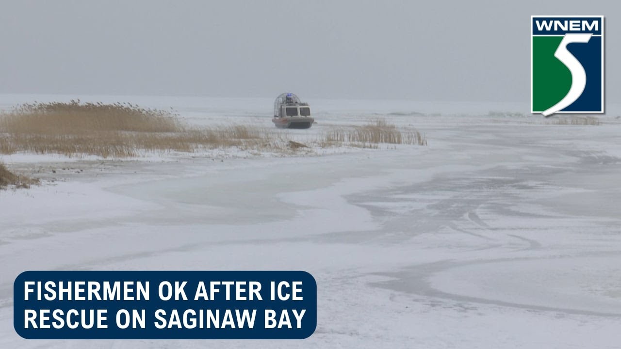 Fishermen Ok After Ice Rescue On Saginaw Bay Youtube
