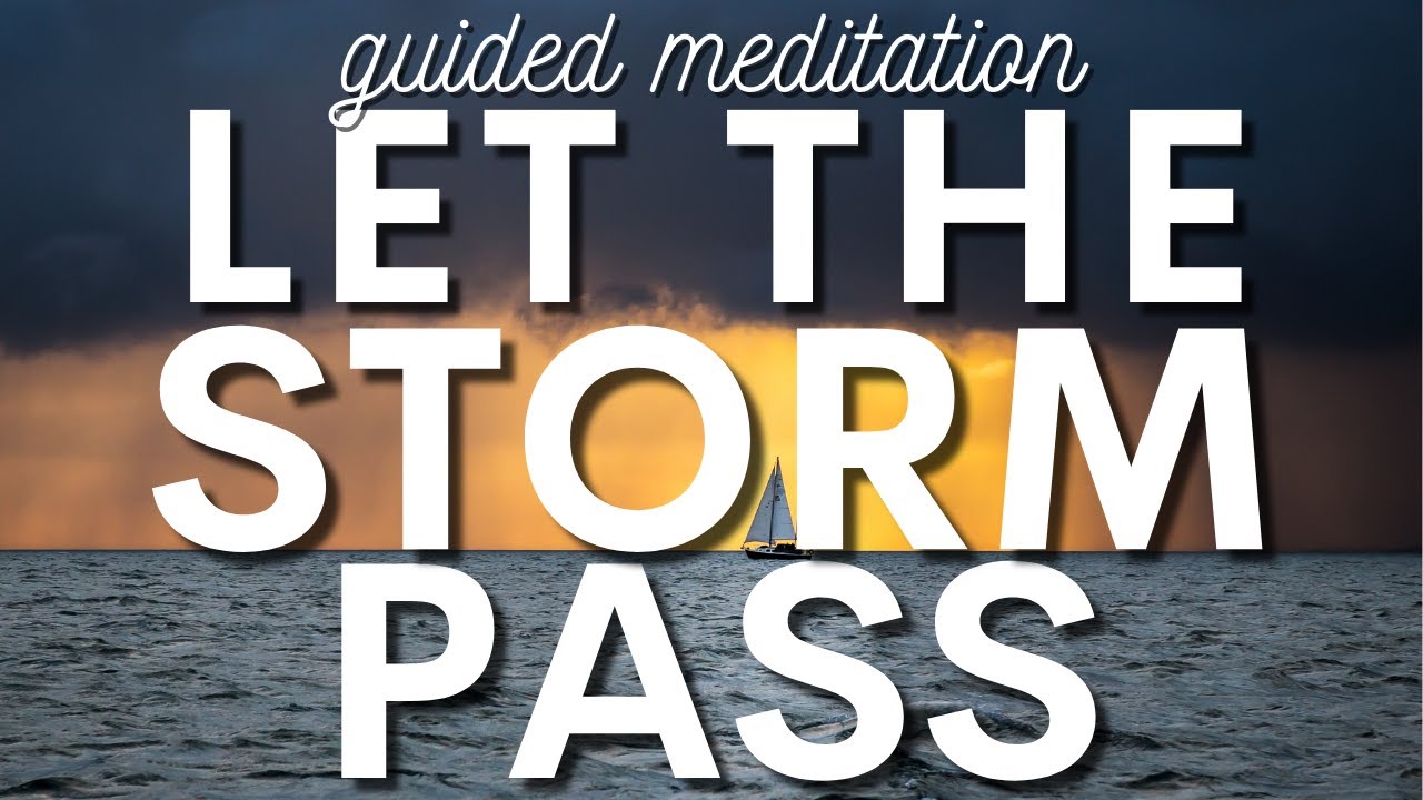 Feel The Rain And Let The Storm Pass Guided Meditation Ft Reading