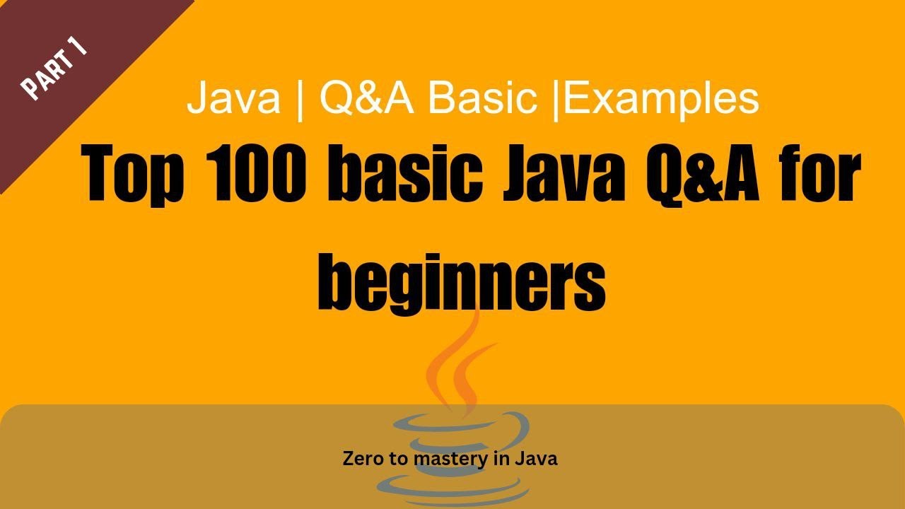 Top 100 Basic Java Question For Beginners Youtube