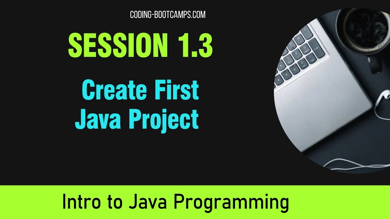 Java For Beginners Session 1 3 Create First Java Project Youtube