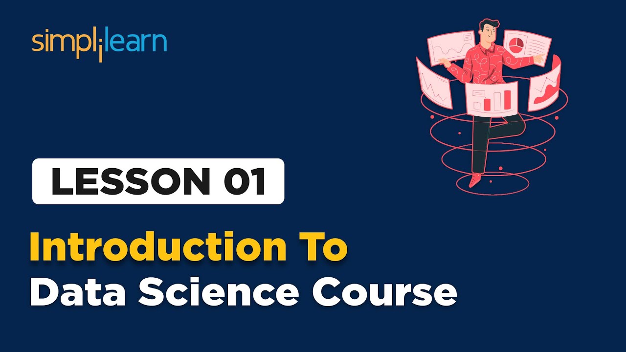Lesson 1 Introduction To Data Science Course Simplilearn Youtube