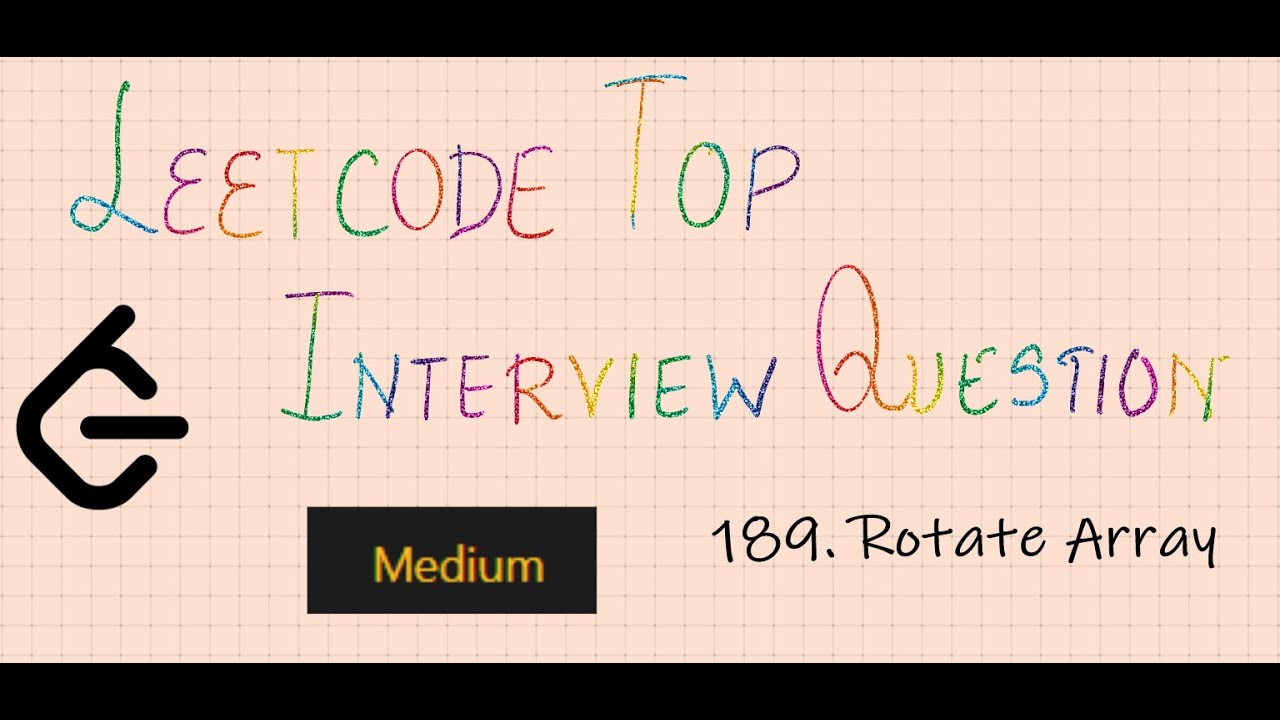 Rotate Array Leetcode Medium Top Interview Questions Youtube