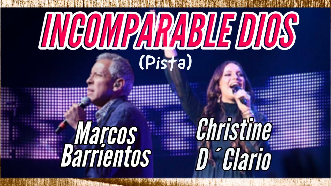 Incomparable Dios Pista Marcos Barrientos Christine D Clario