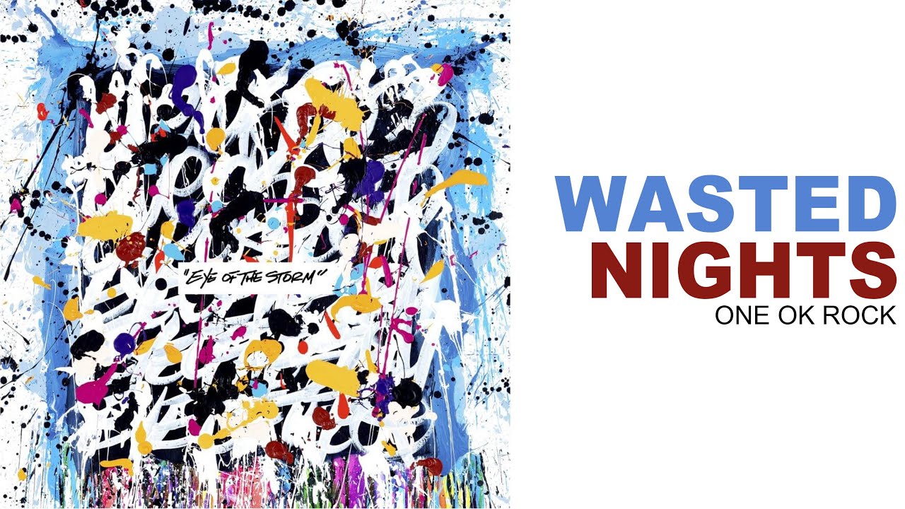 One Ok Rock Wasted Nights Japan Version Lyric Video Youtube