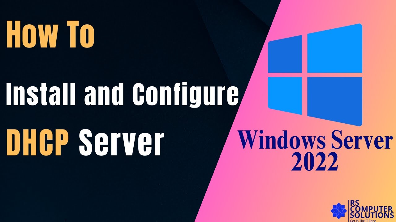 How To Install And Configure Dhcp Server In Windows Server 2022