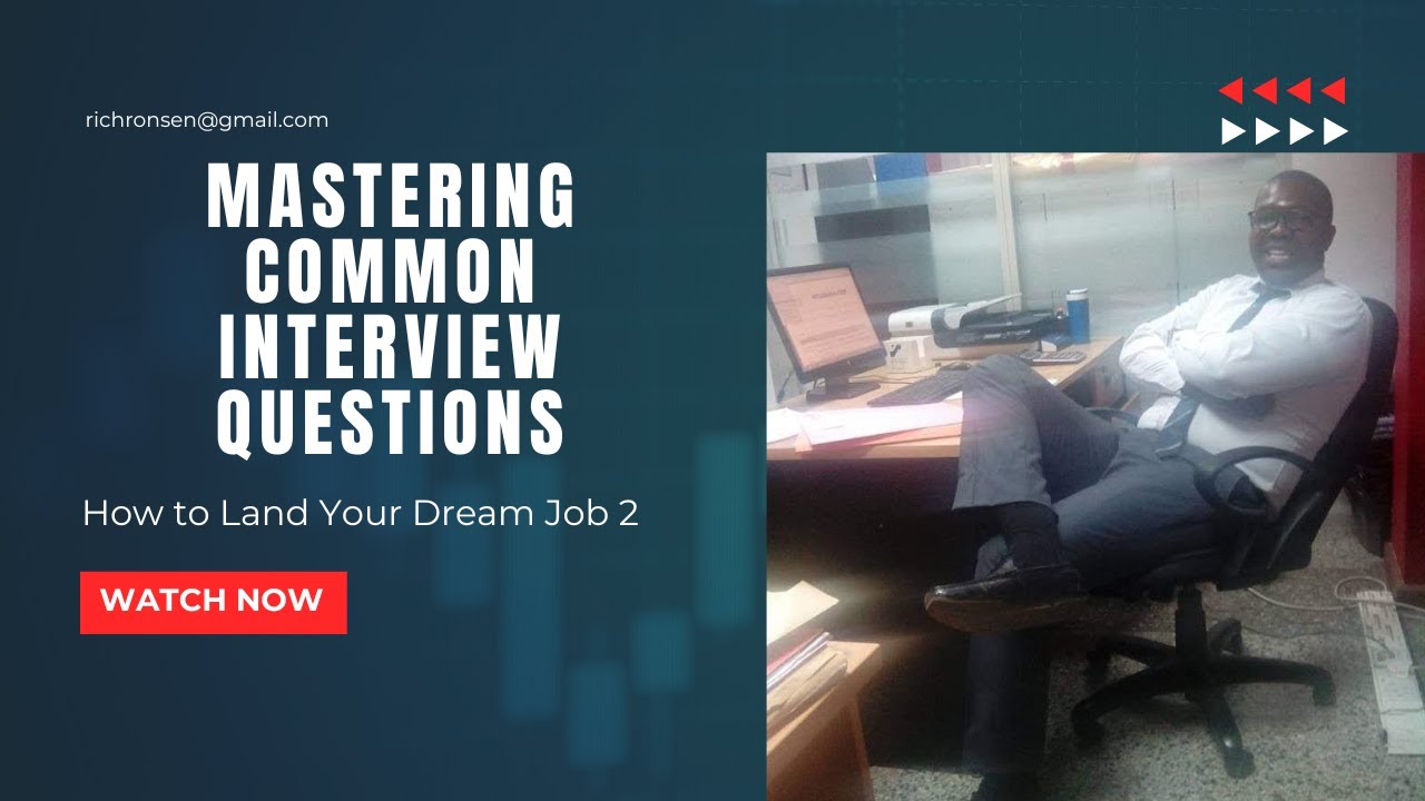 How To Land Your Dream Job Mastering Common Interview Questions Youtube