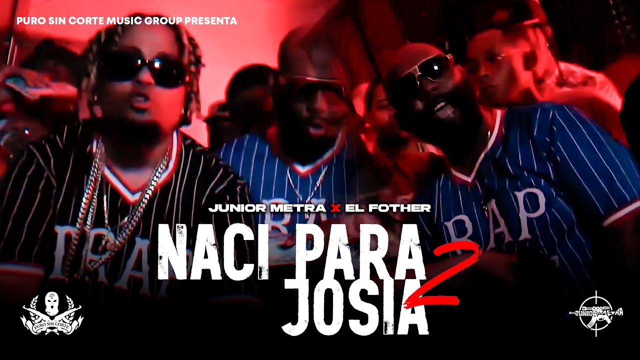 Naci Para Josia 2 El Fother X Junior Metra Video Official Youtube