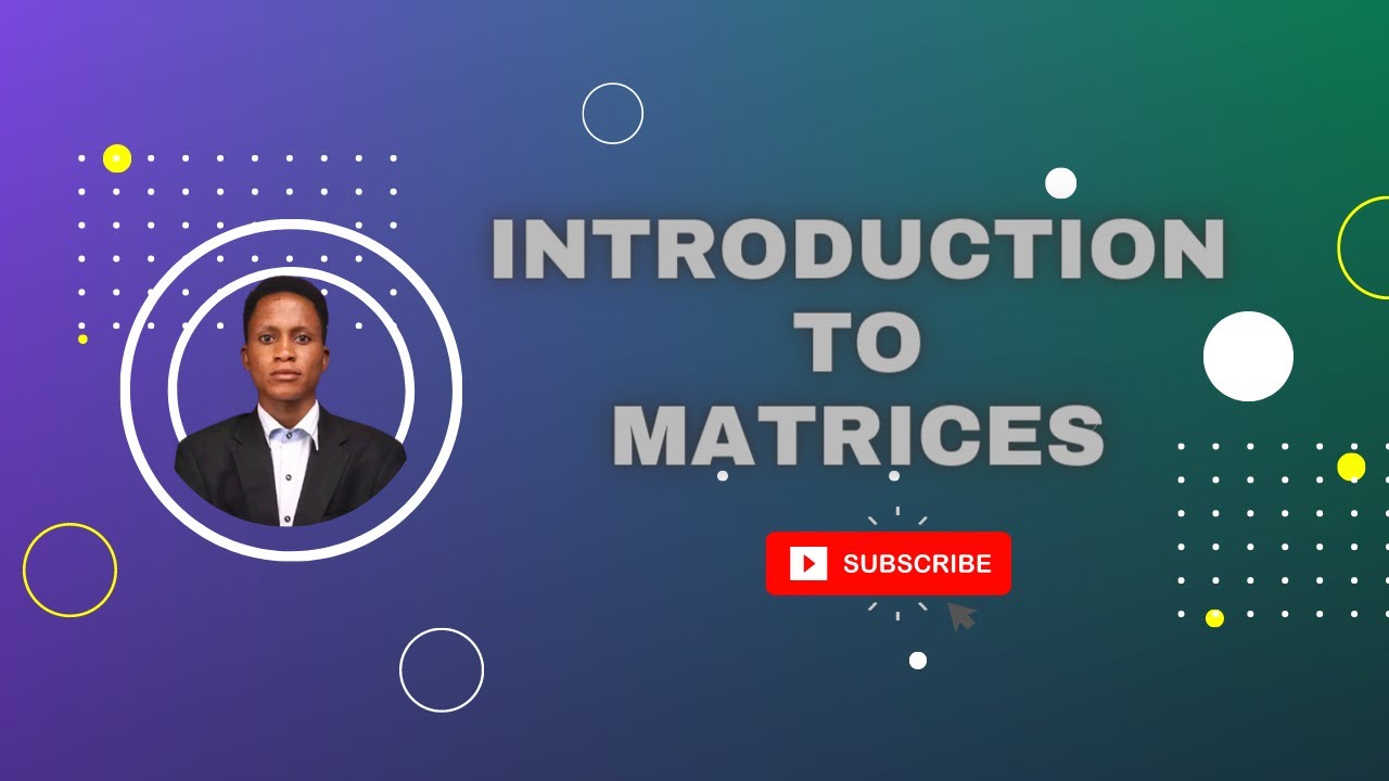 Introduction To Matrices Youtube