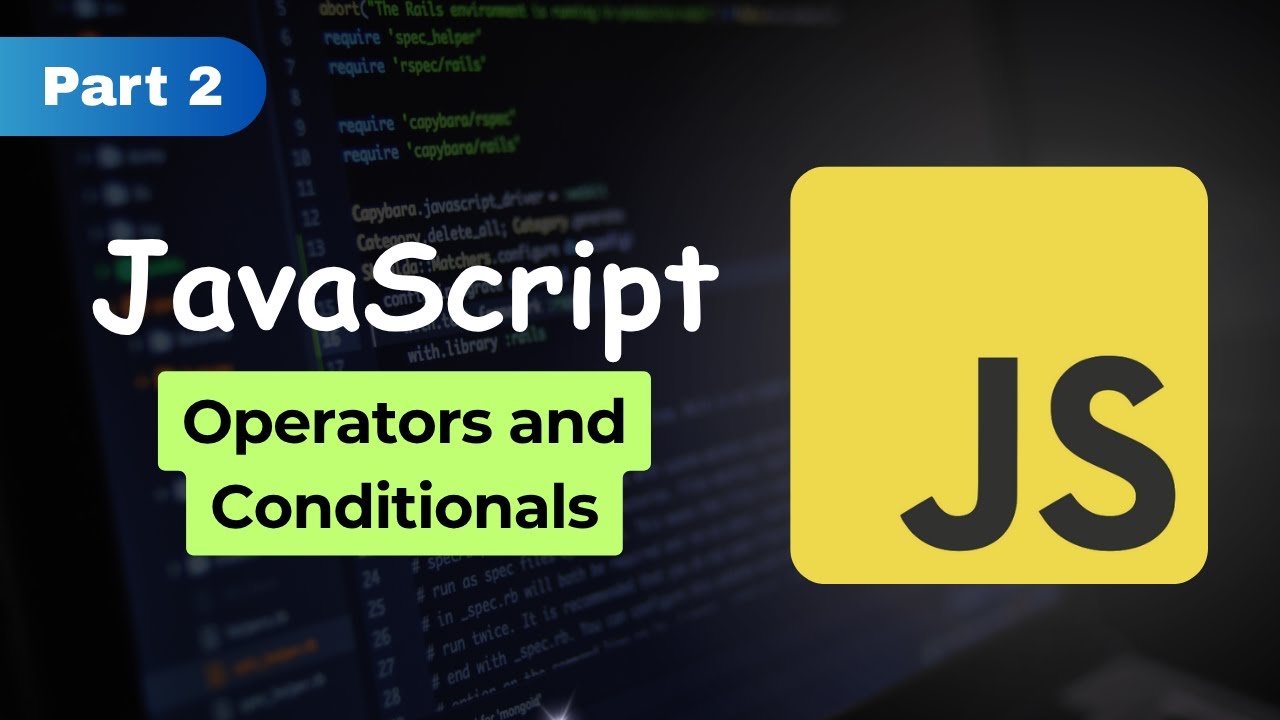 Master Javascript Operators Conditionals In One Video рџљђ Js Tutorial