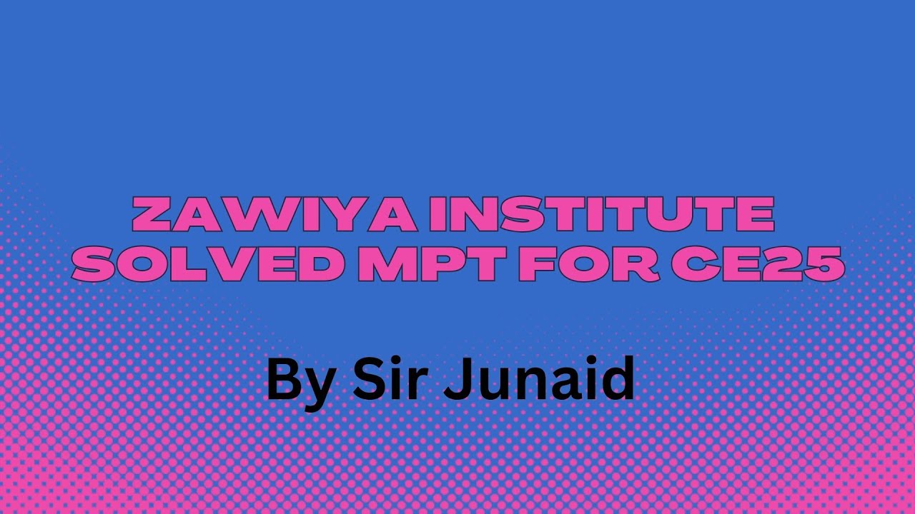 Solved Mpt Mock Of Zawiyah Educational Services By Sir Junaid Ansari