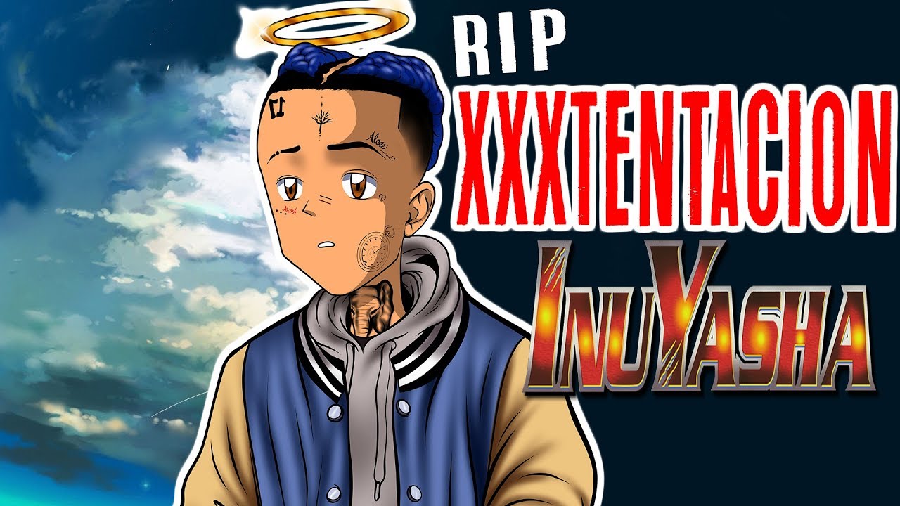 Xxxtentacion As A Inuyasha Character Youtube