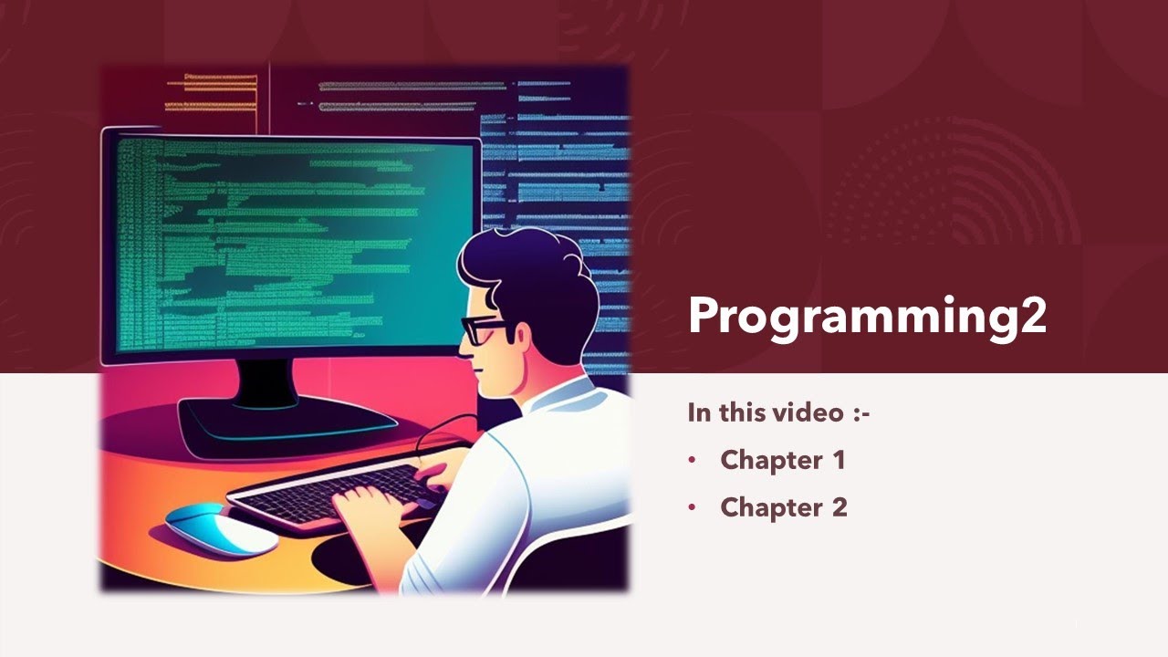 Programming 2 Bis Chapter 1 And 2 Youtube