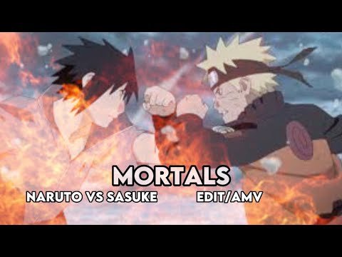 Naruto Vs Sasuke Edit Amv Mortals Youtube