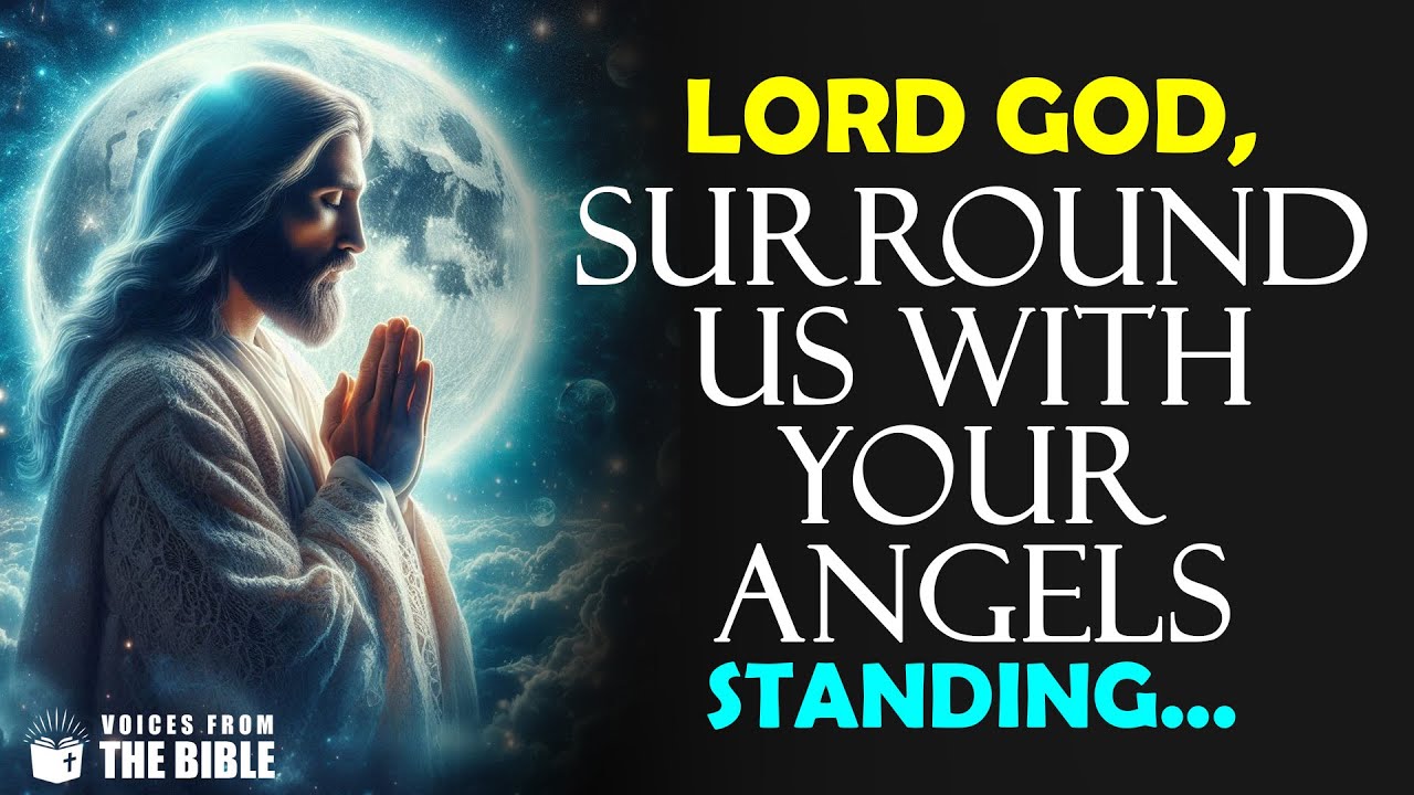 A Bedtime Prayer Before Sleep Lord God Surround Us With Your Angels