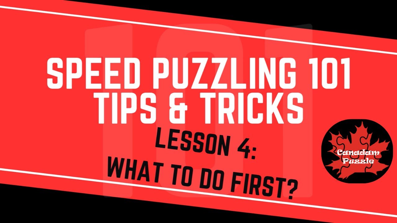 Speed Puzzling 101 Lesson 4 What To Do First Youtube