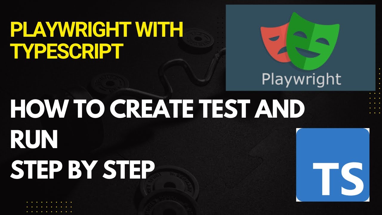 Playwright With Typescript How To Create And Run The Test In