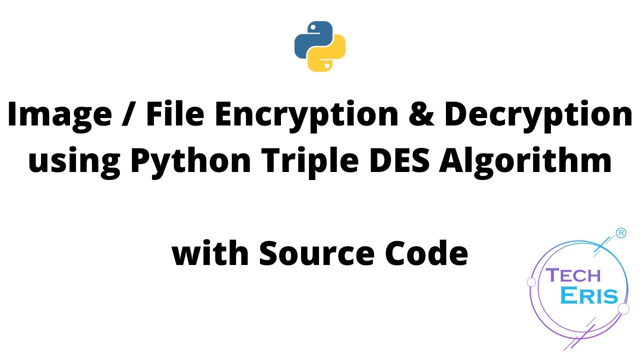 Image File Encryption Decryption Using Python Triple Des Algorithm