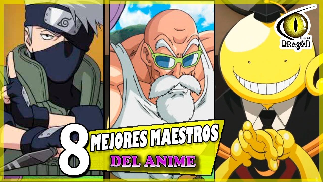 Top 8 Mejores Maestros Del Anime Youtube