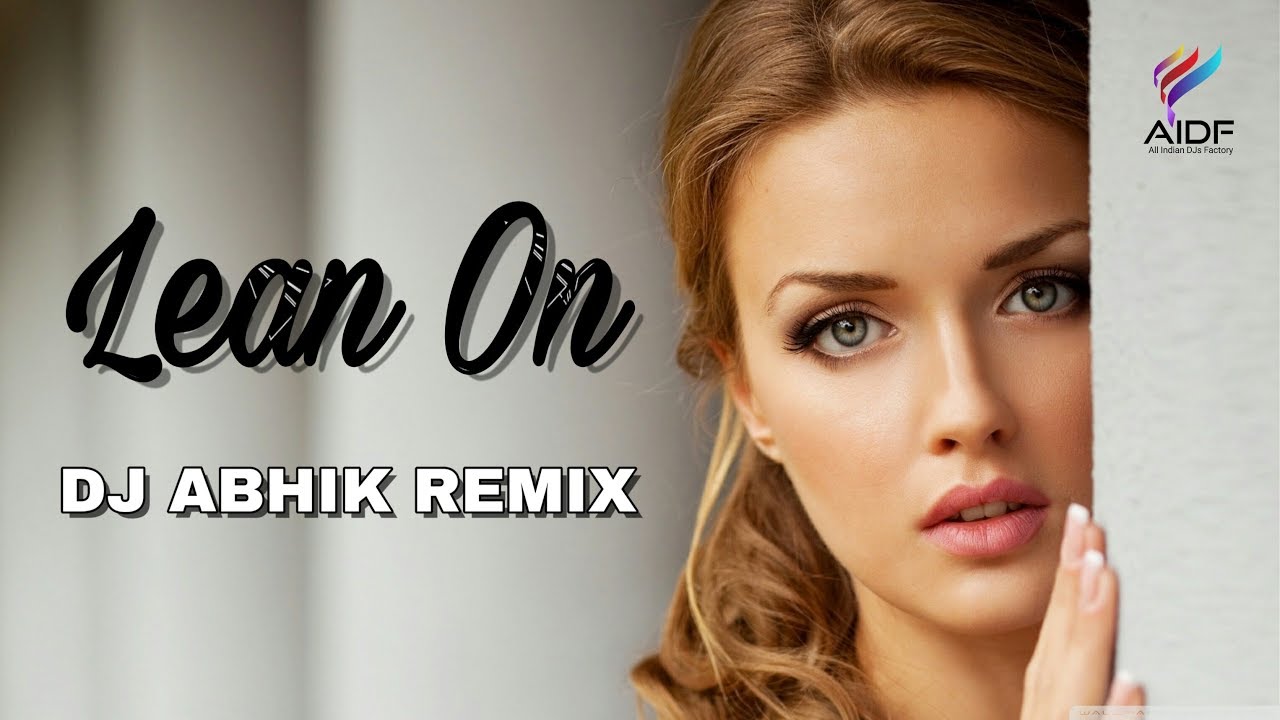 Lean On Me Remix Dj Abhik Celina Sharma Emiway Bantai Aidf