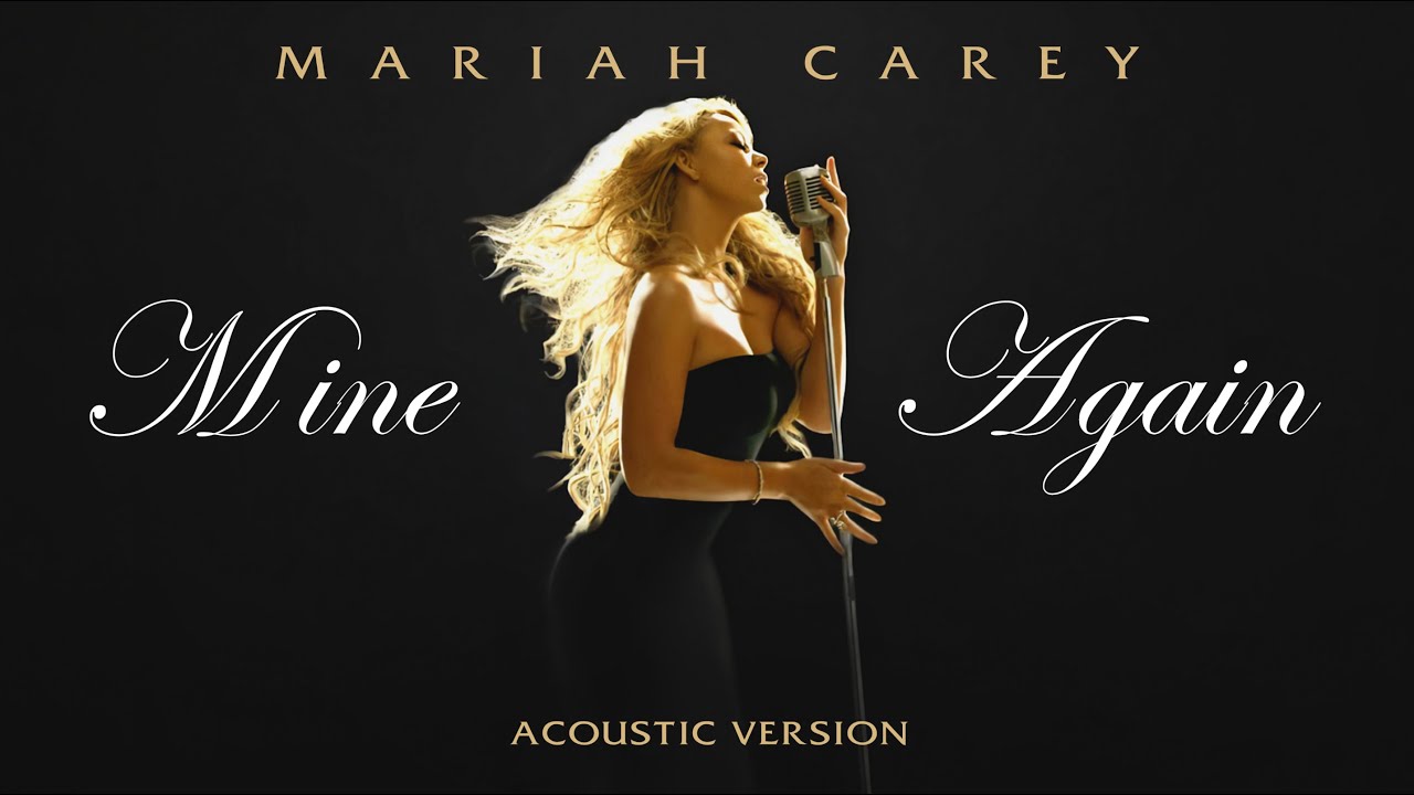 Mariah Carey Mine Again Acoustic Version Youtube