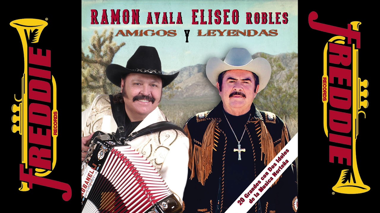 Ramon Ayala Y Eliseo Robles Amigos Y Leyendas Album Completo Youtube