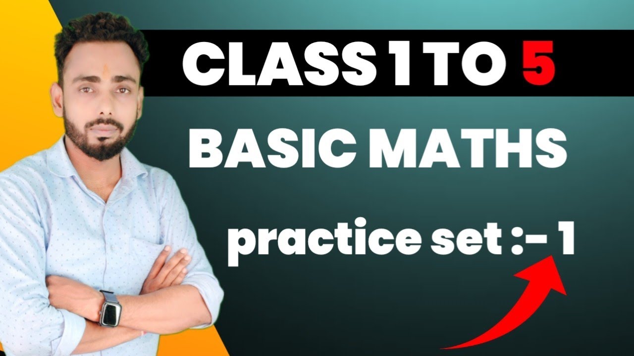 1 To 5 Basic Class Practice Set 1 Basic Math Class Youtube