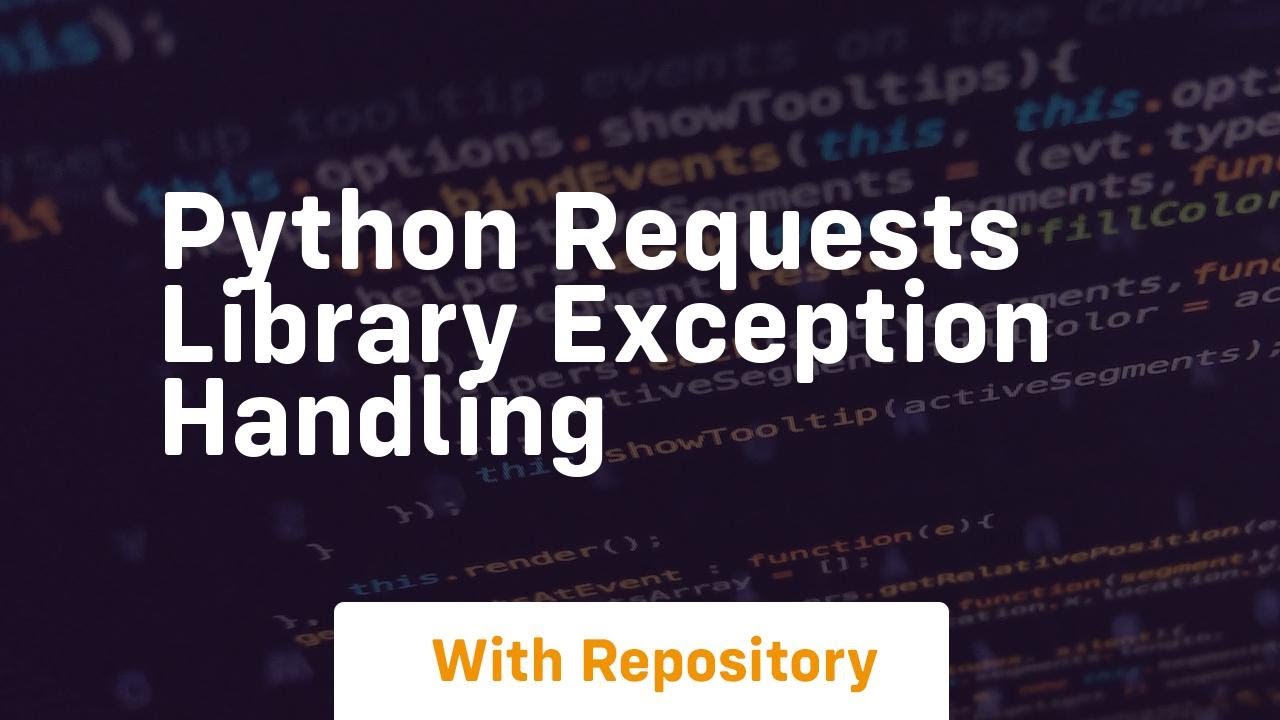 Python Requests Library Exception Handling Youtube