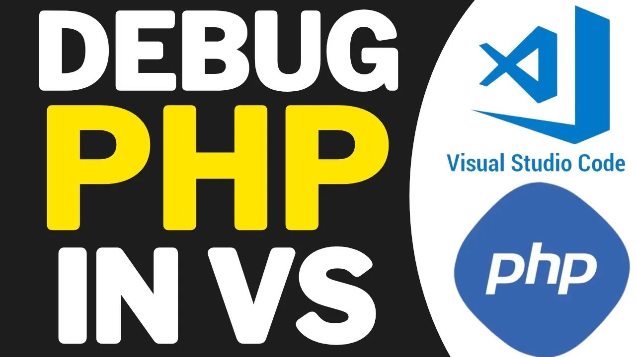 How To Debug Php In Visual Studio Code Youtube
