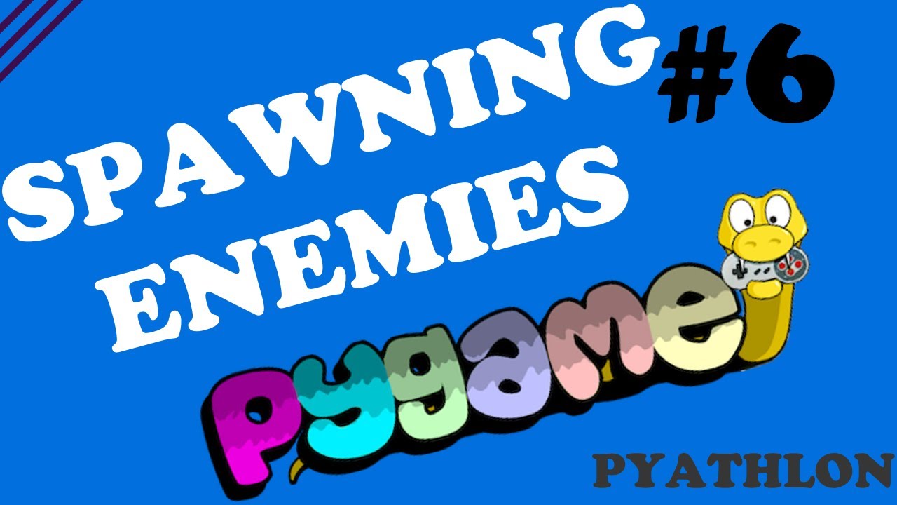 Spawning Enemies In Pygame Pygame Tutorial 6 Youtube