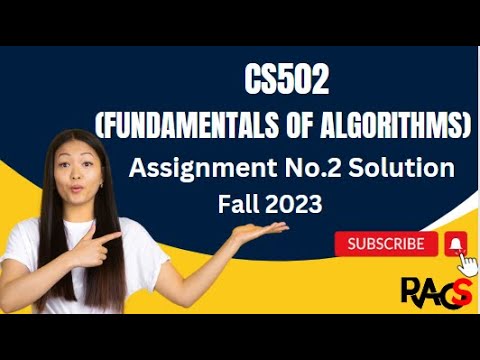 Cs502 Fundamentals Of Algorithms Assignment No 2 Solution Fall 2023