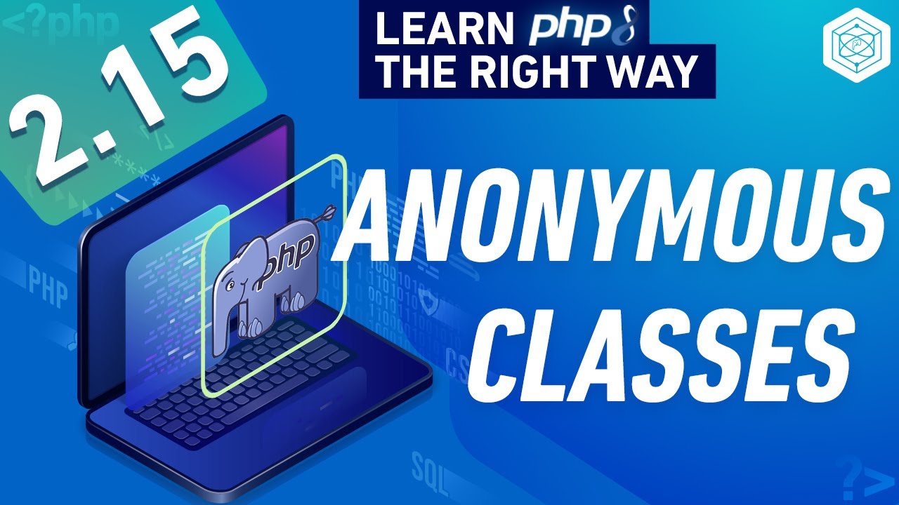 Php Anonymous Classes Full Php 8 Tutorial Youtube
