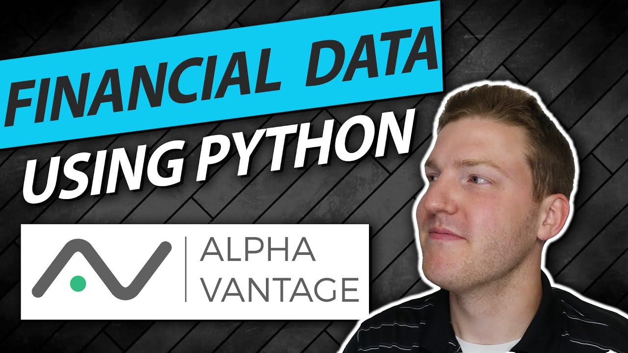 Retrieve Free Financial Data Using Python With Alpha Vantage Api Youtube