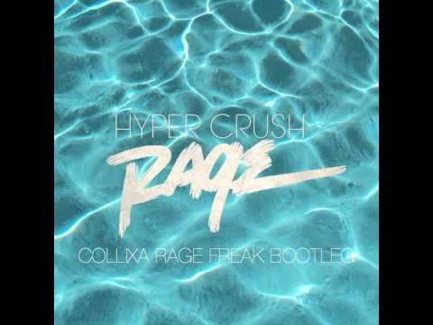 Hyper Crush Somebody Rage Collixa Rage Freak Bootleg Youtube
