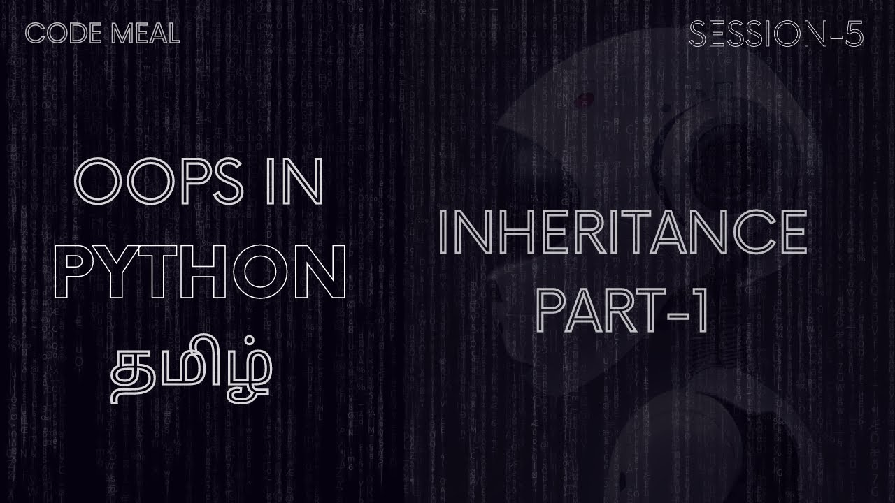 Inheritance Part 1 Session 5 Python Tamil Youtube