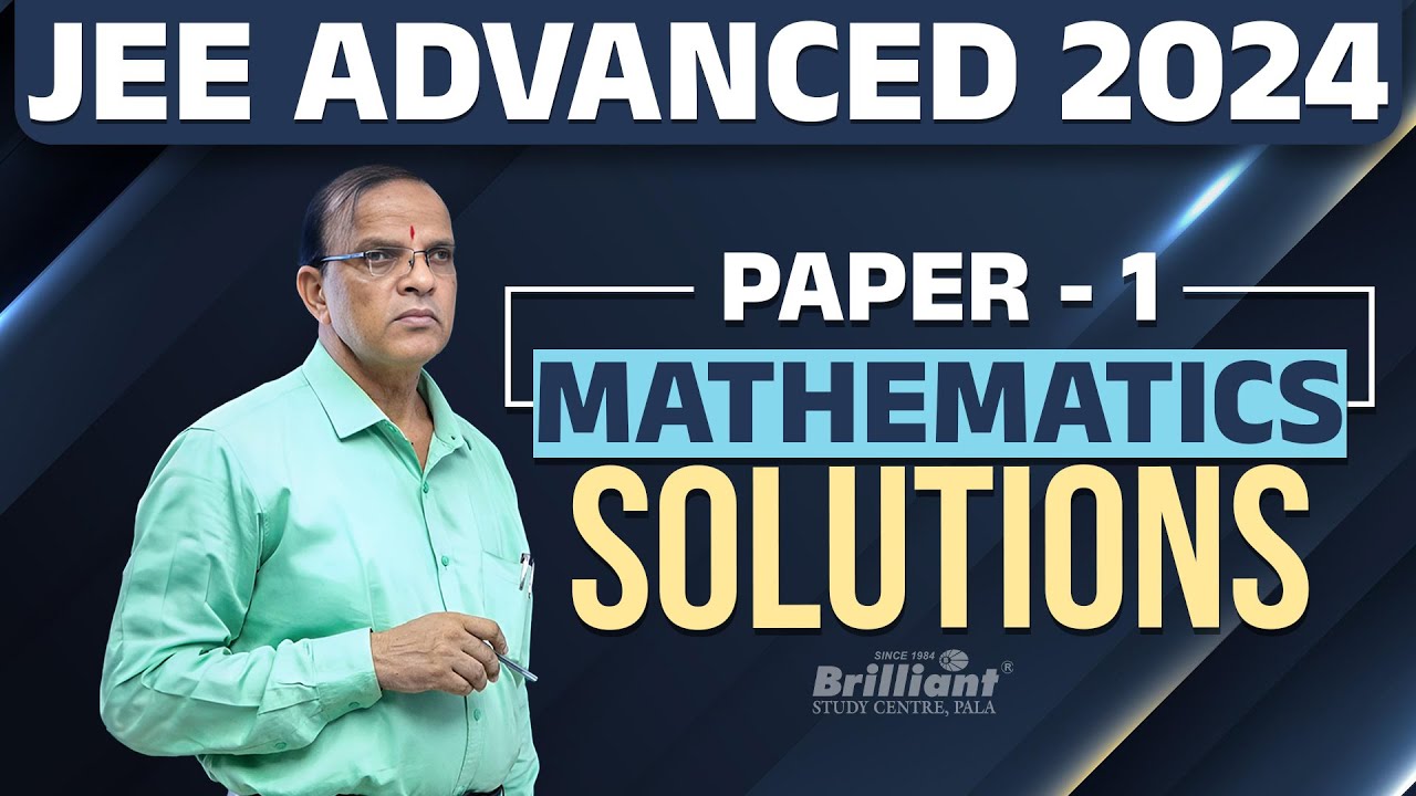 Jee Advanced 2024 Paper 1 Mathematics Solutions Youtube