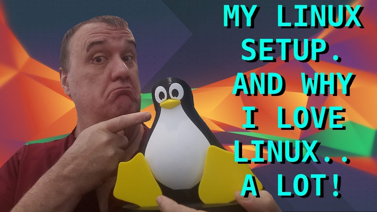 Why I Love Linux A Look At My Linux System Youtube