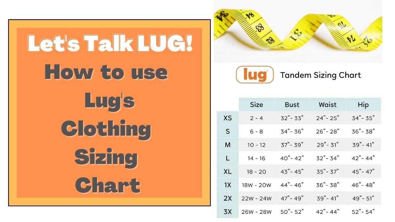 Let S Talk Lug How To Use Lug S Clothing Sizing Chart Youtube