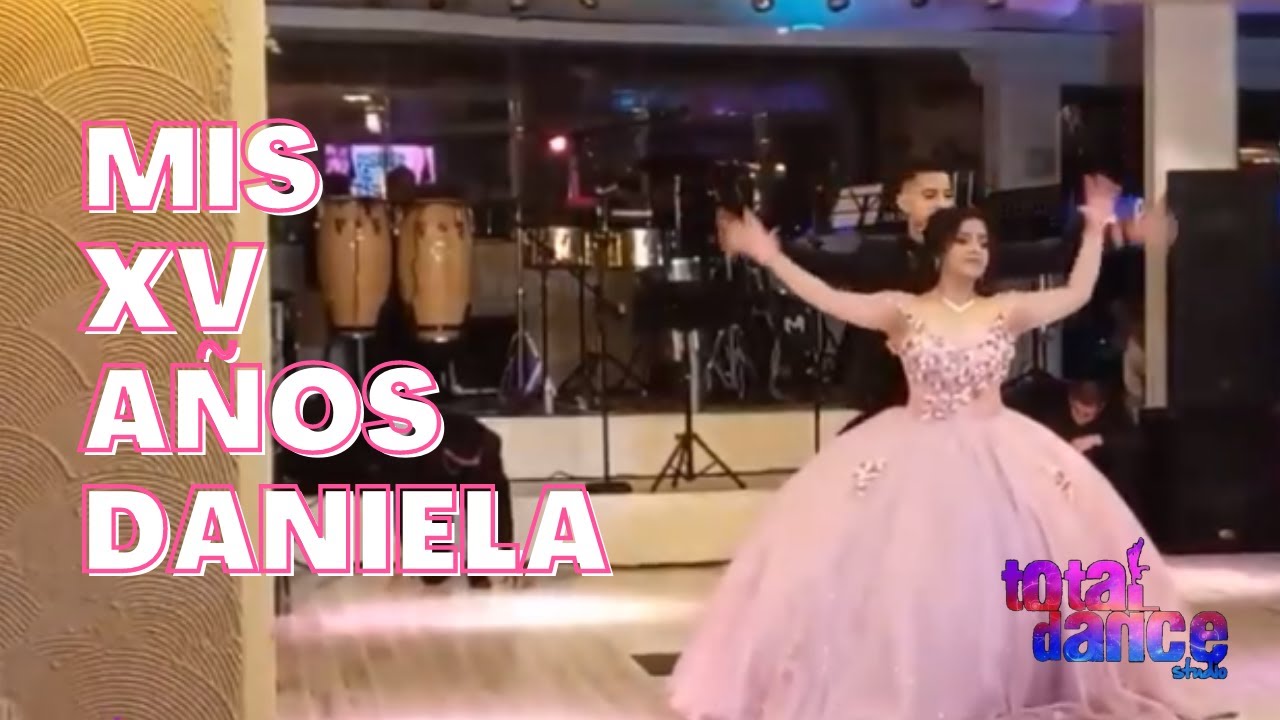 Xv Años Daniela Resumen 12 11 21 Youtube