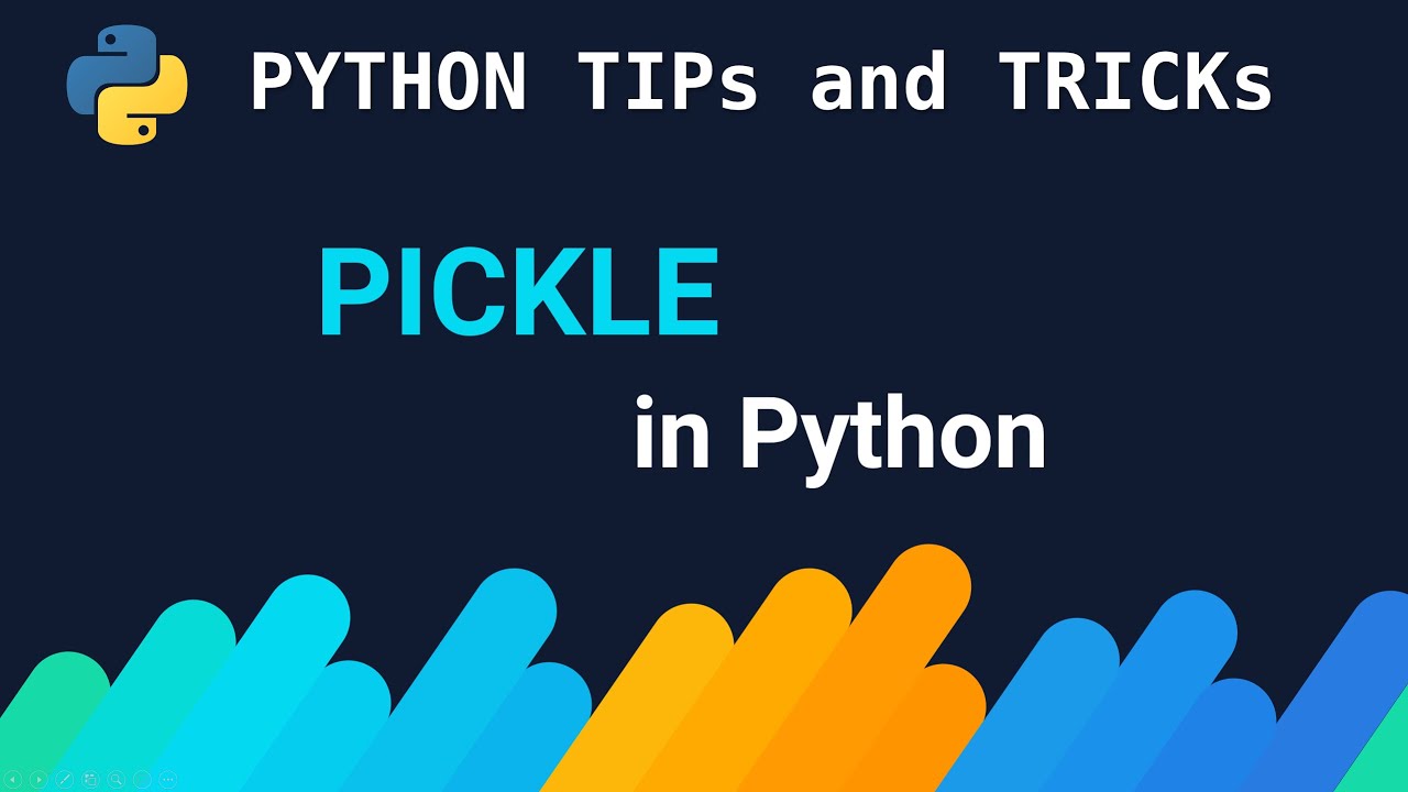 Pickle Module Python Tips And Tricks Youtube
